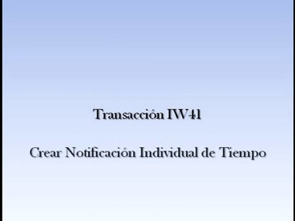 Transacción IW41 - Notificación Individual de Tiempo - Vídeo Dailymotion