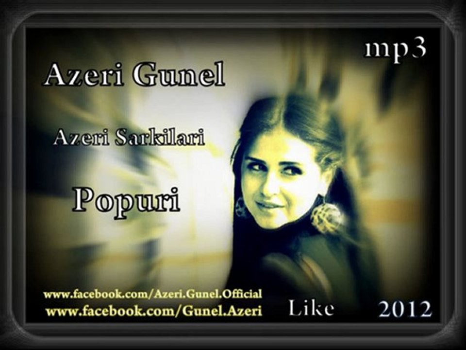 Azeri Günel - Azeri Sarkıları Popuri (2012) - Dailymotion Video