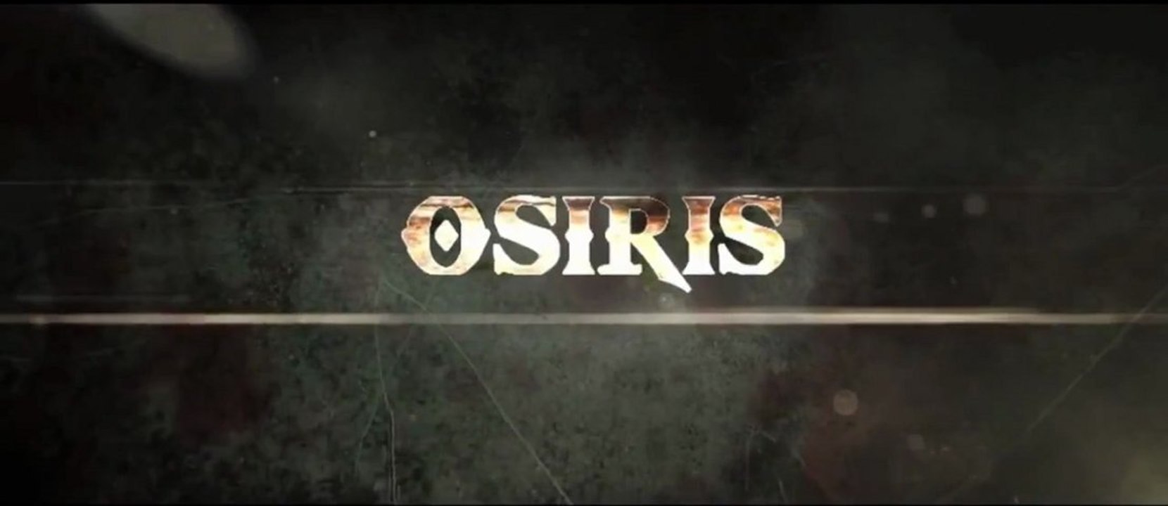 Osiris - Rought Cut Trailer - Vidéo Dailymotion