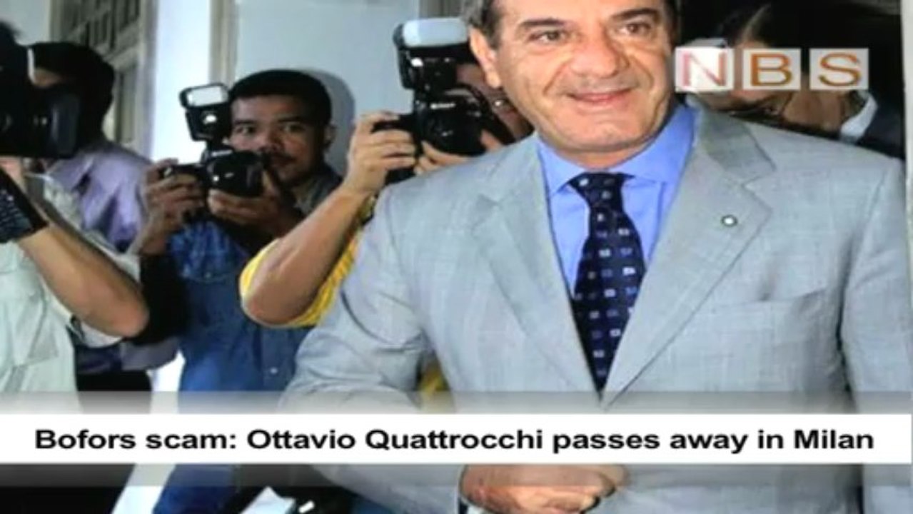 Bofors scam: Ottavio Quattrocchi passes away in Milan - video Dailymotion