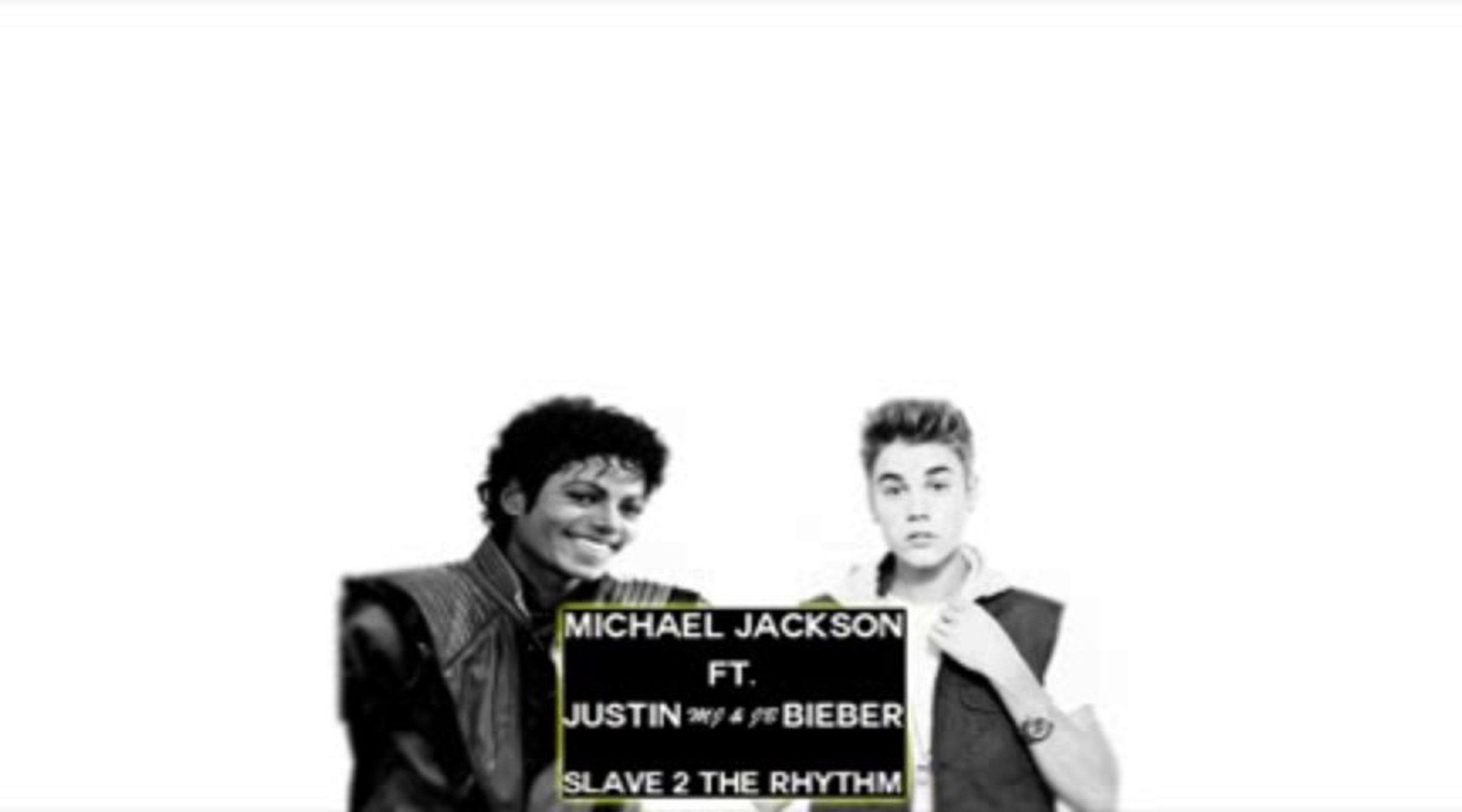 Justin Bieber Michael Jackson Slave To The Rhythm