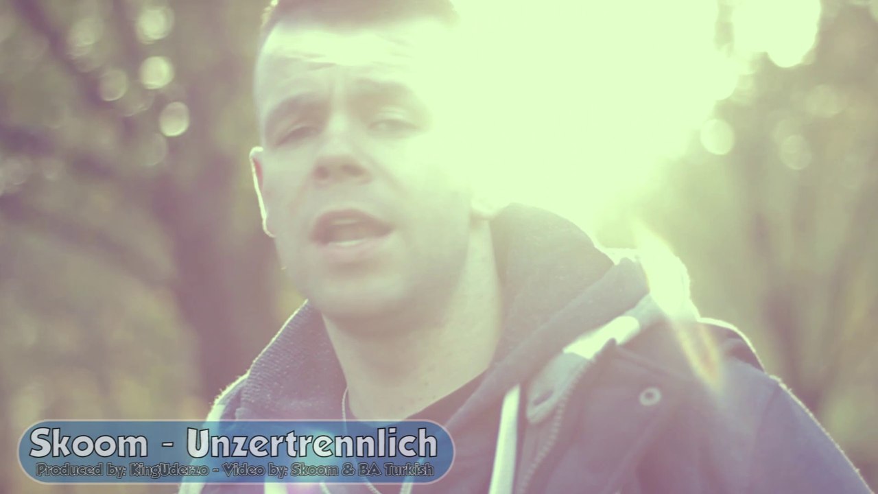 Skoom - Unzertrennlich (offizielles Video) [HD] - video Dailymotion