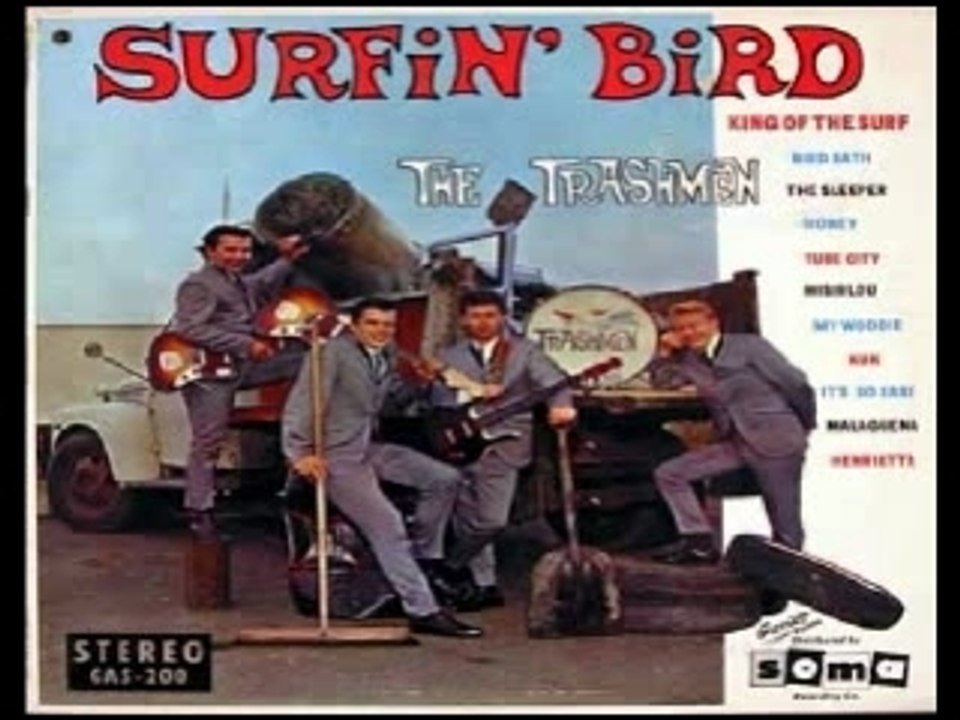 The Trashmen - Surfin' Bird - Vidéo Dailymotion