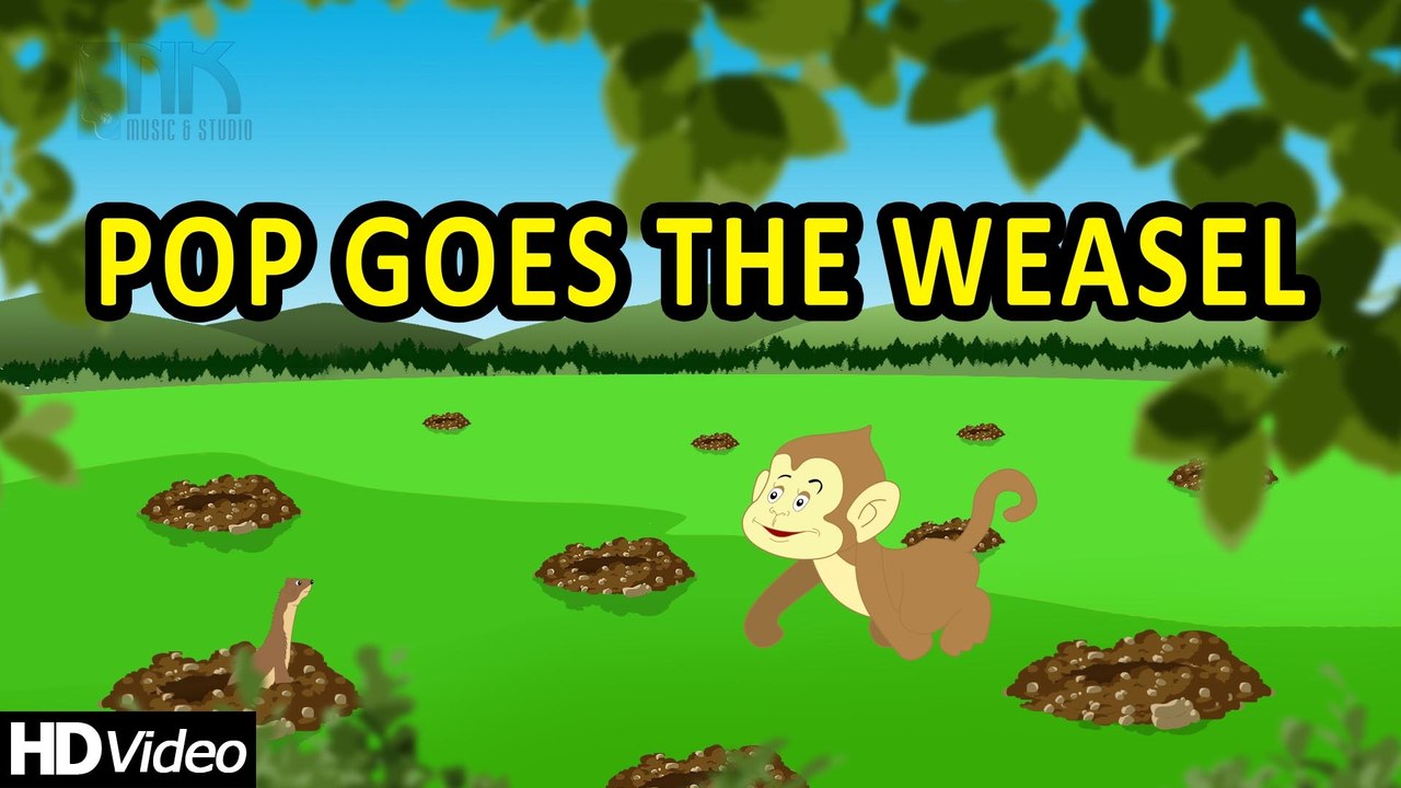 Pop! Goes The Weasel - All Around The Cobbler's Bench, The Monkey ...