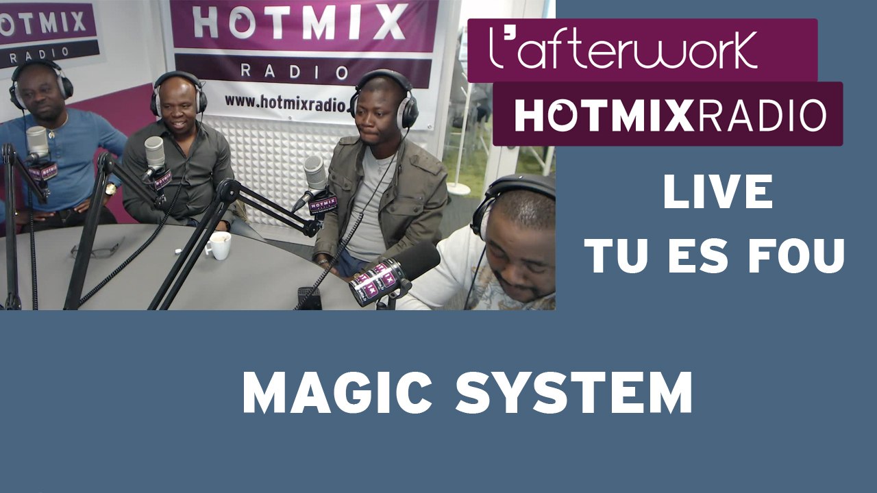 Magic System - Tu Es Fou (Live Hotmixradio) - Vidéo Dailymotion