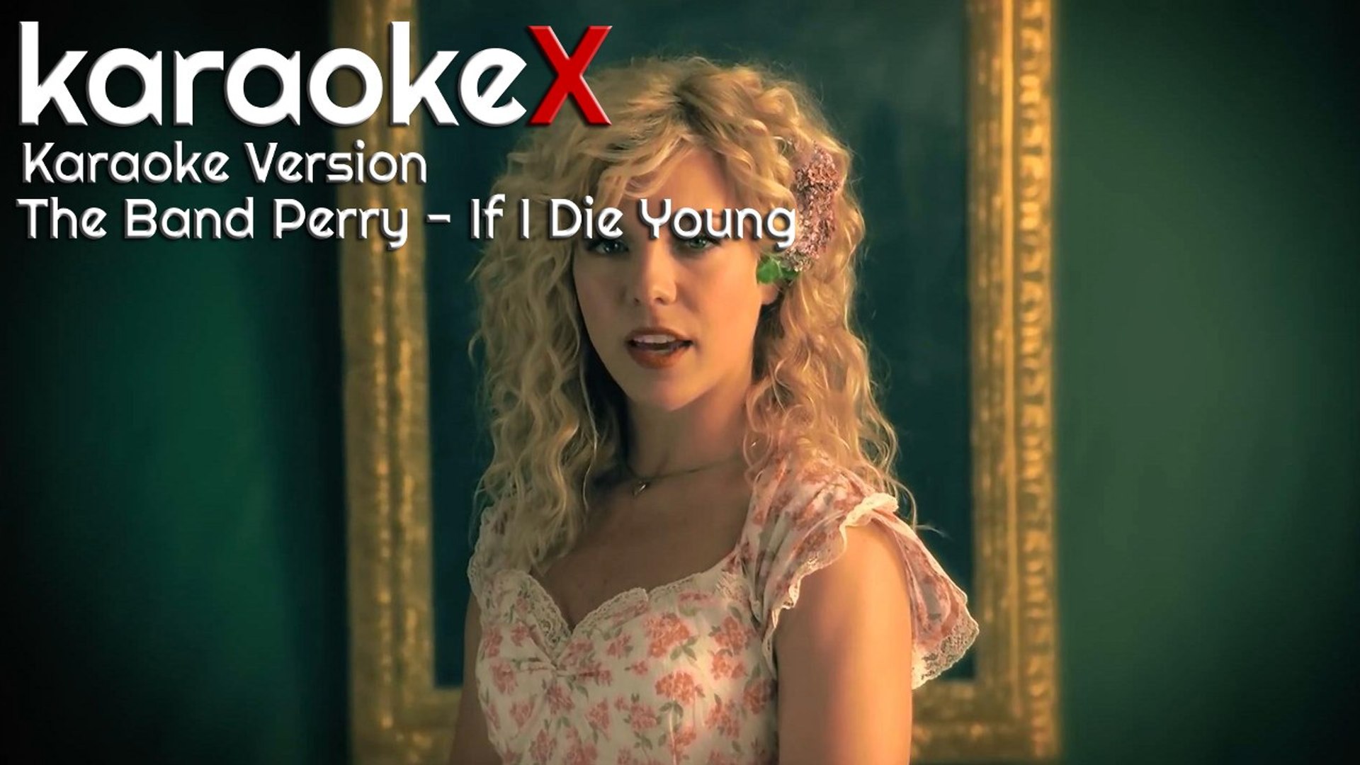 The Band Perry If I Die Young
