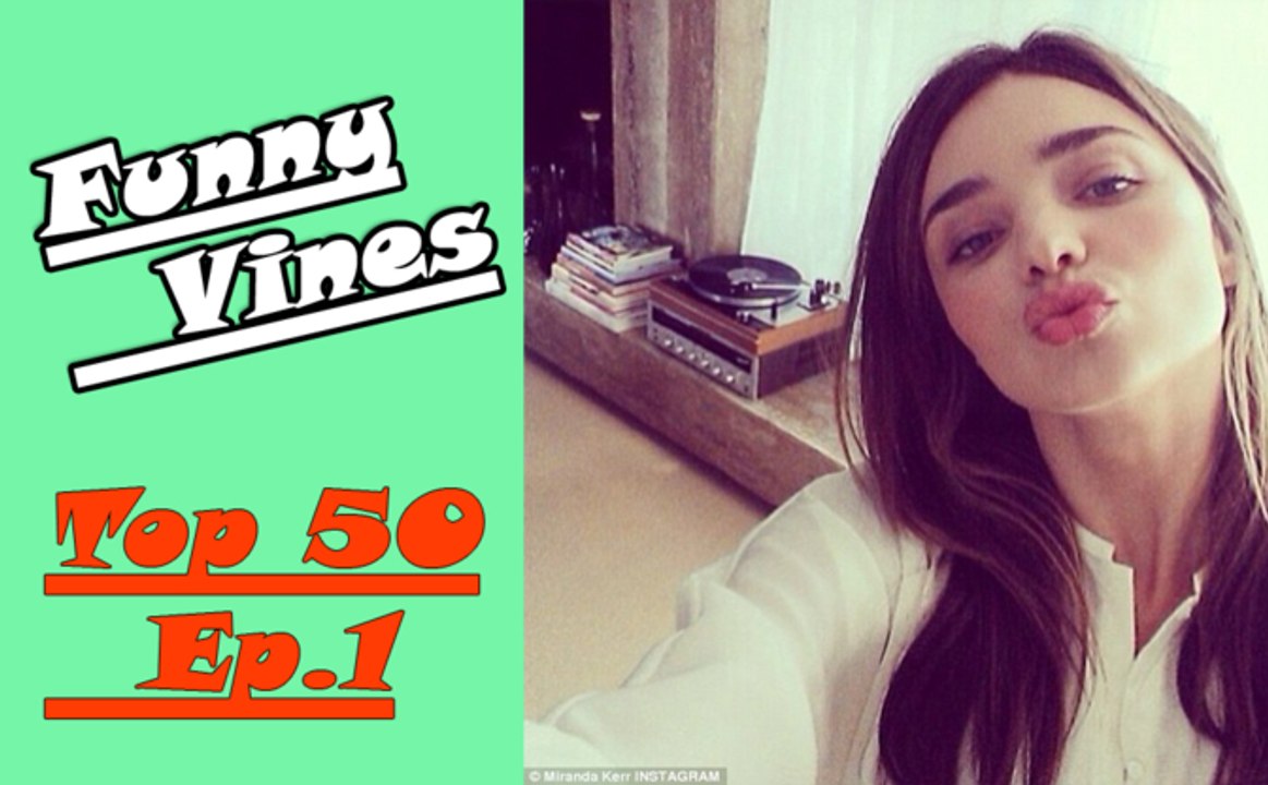 Most Funny Top 50 Vines Compilation Ep1 Week 1 August 2014 - Best ...