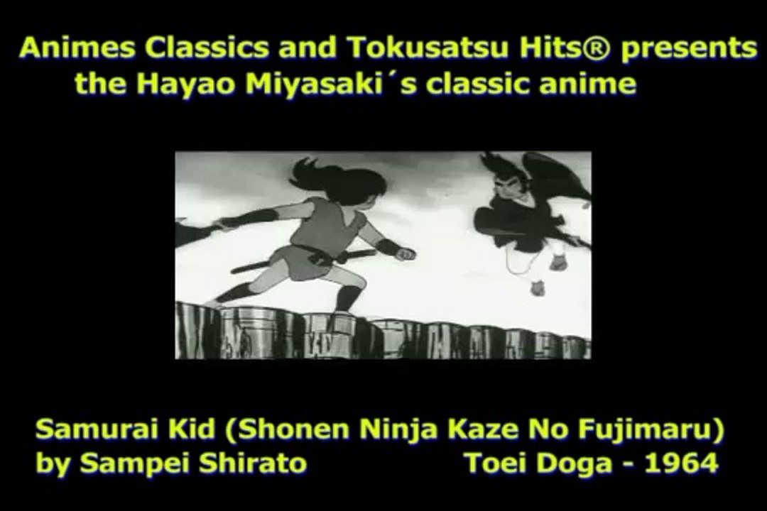 Samurai Kid - Shonen Ninja Fujimaru 1964 - Vídeo Dailymotion