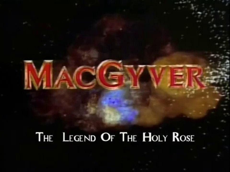 Trailer MacGyver Legend of Holy Rose - Vídeo Dailymotion