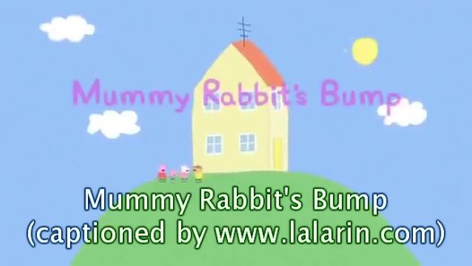 Peppa Pig Mummy Rabbit's Bump with subtitles - video dailymotion