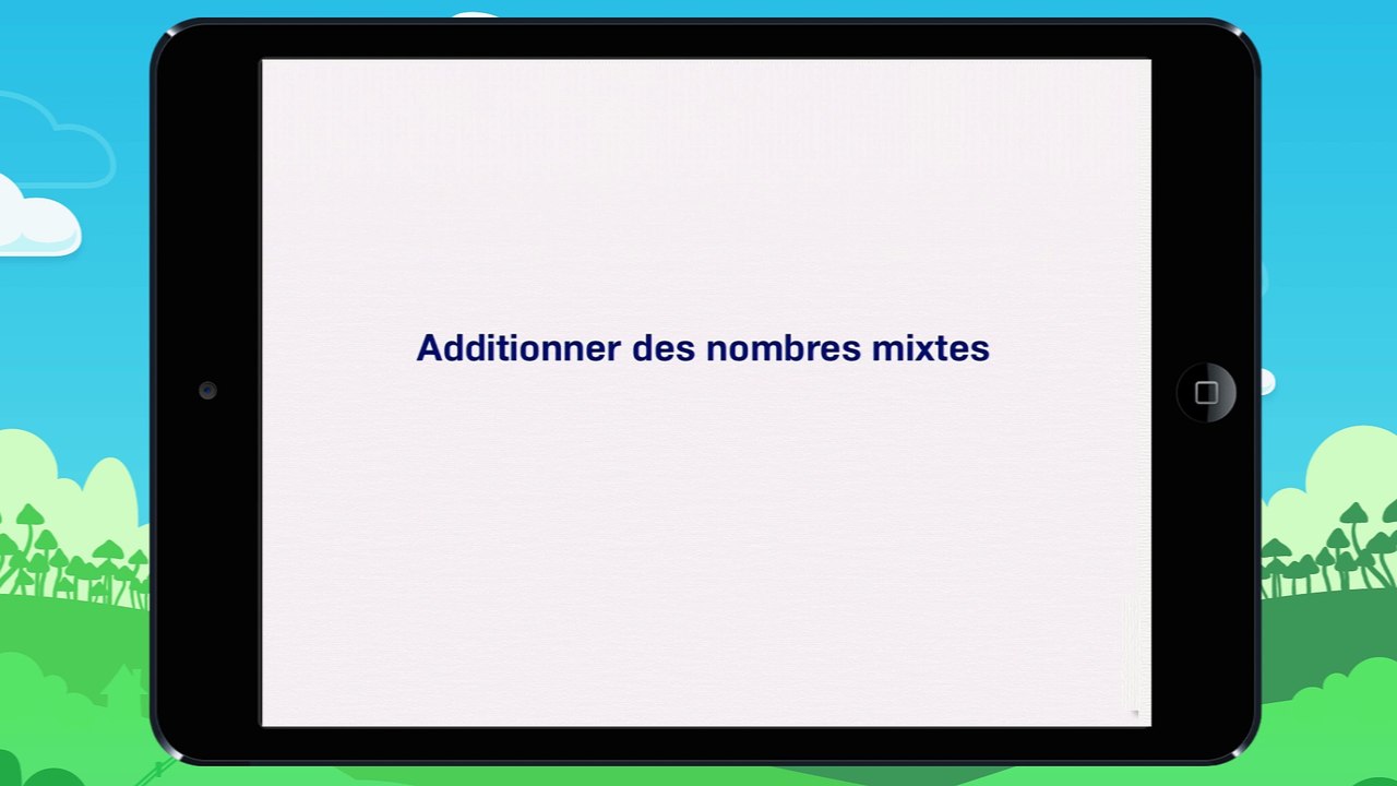 Opérations sur les nombres mixtes - vidéo 1 - Vidéo Dailymotion
