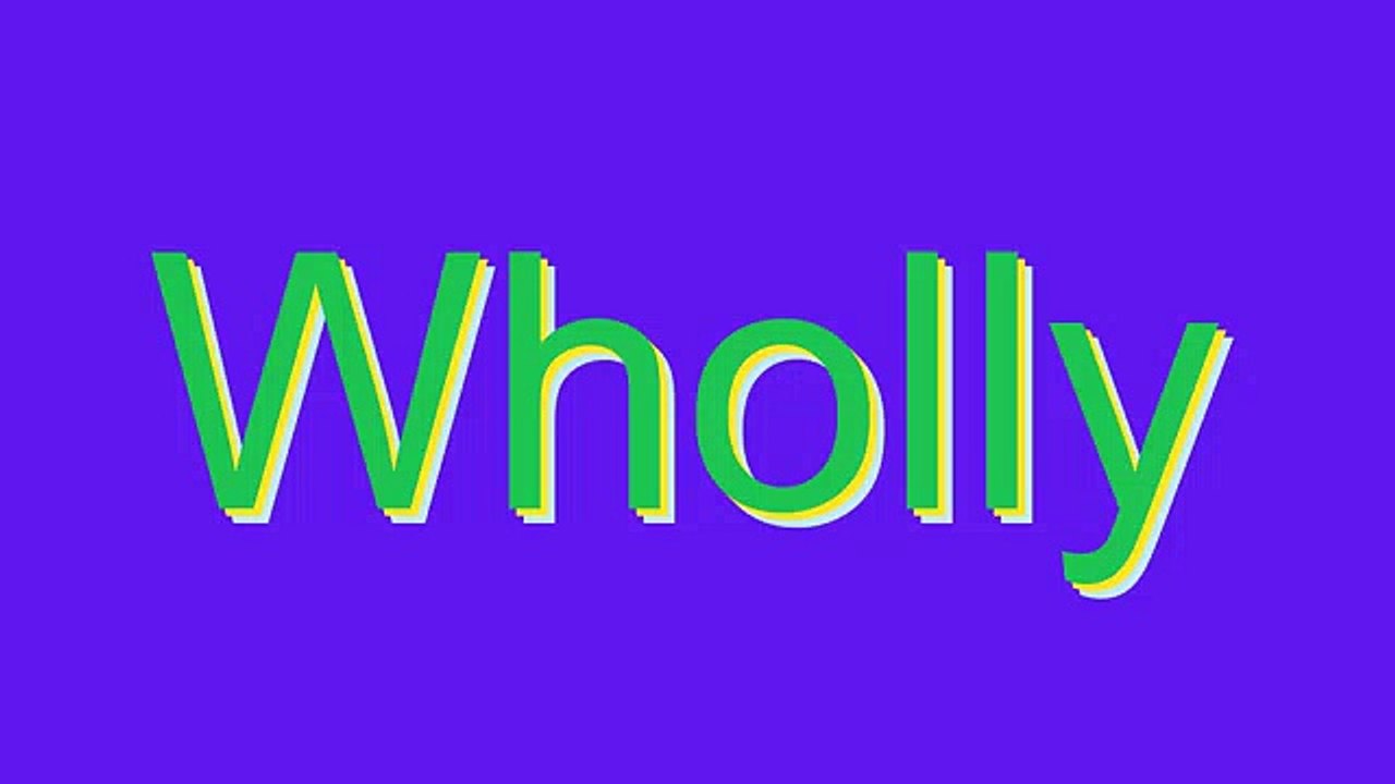 How to Pronounce Wholly - video Dailymotion