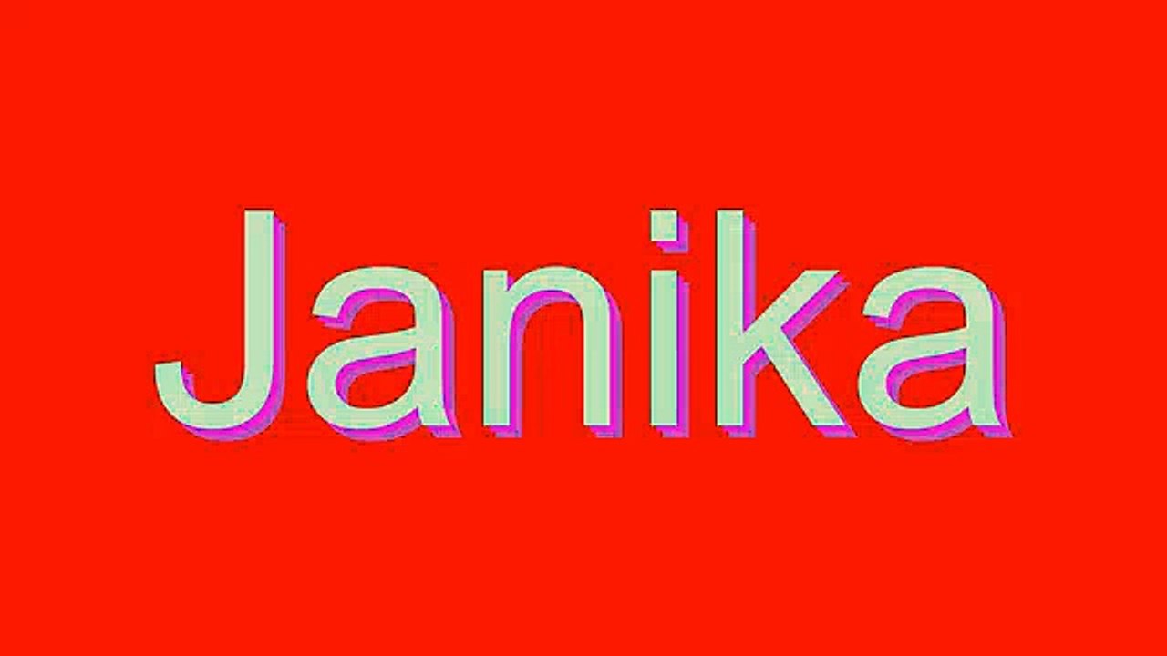 How to Pronounce Janika - video Dailymotion