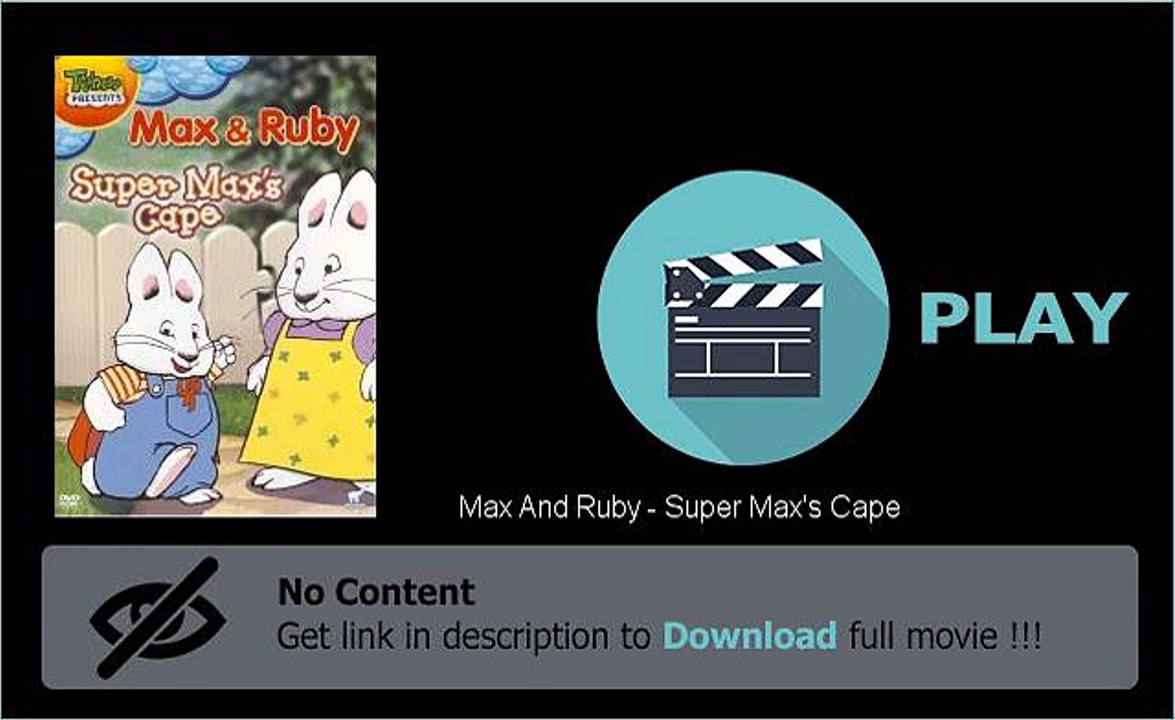 Download Max And Ruby - Super Max's Cape Movie Hd – Видео Dailymotion