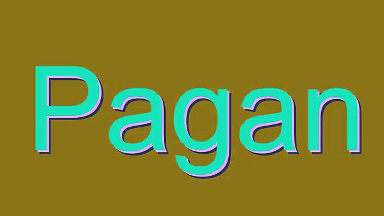 How to Pronounce Pagan - video Dailymotion