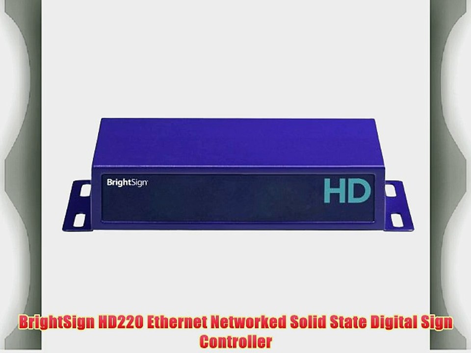 BrightSign HD220 Ethernet Networked Solid State Digital Sign Controller ...