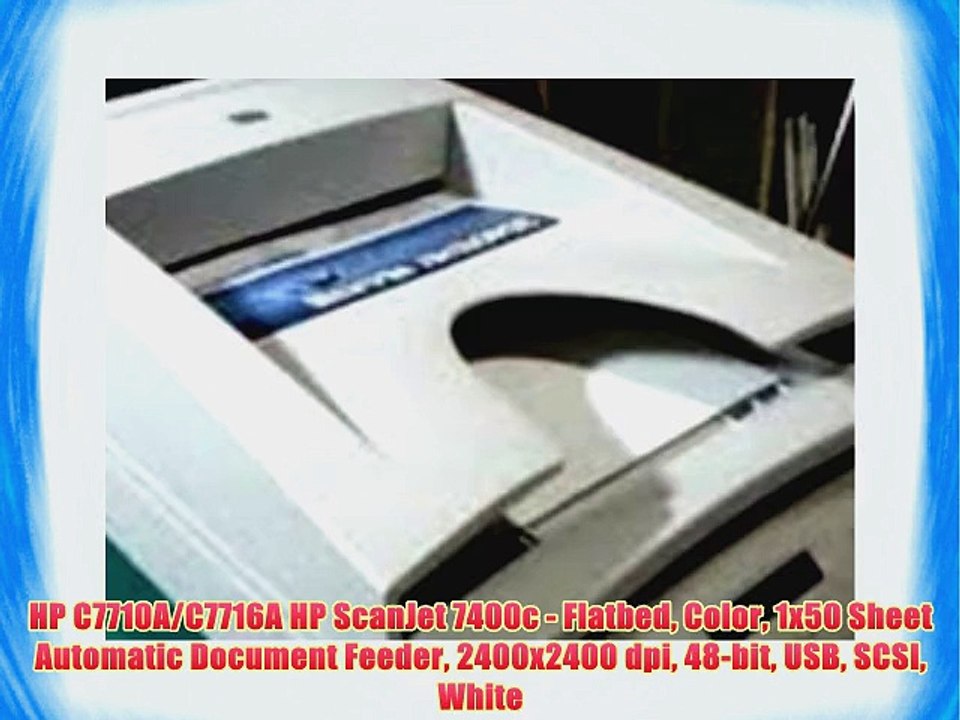 HP C7710A/C7716A HP ScanJet 7400c - Flatbed Color 1x50 Sheet Automatic ...