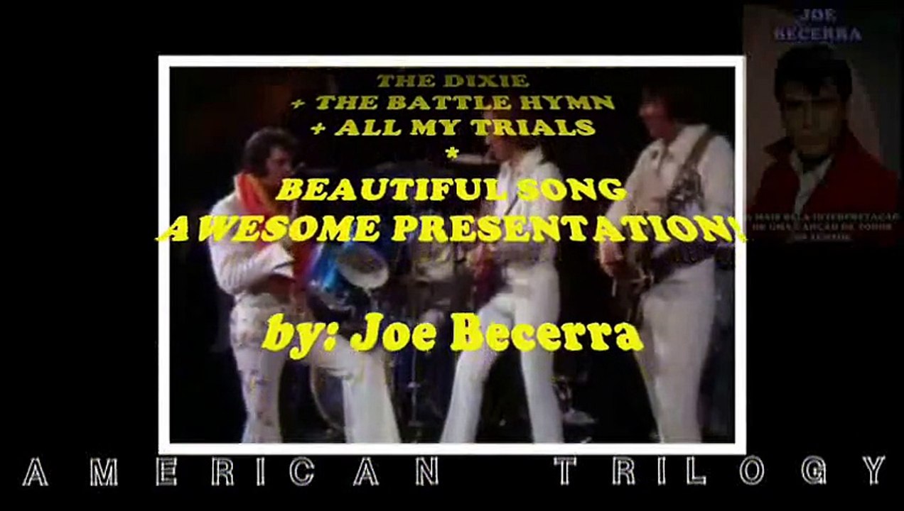 An American Trilogy (Dixie-Battle Hymn-All My Trials)-Elvis Presley ...