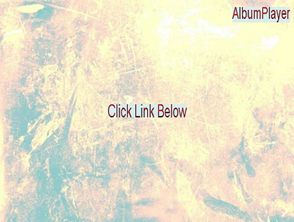 AlbumPlayer Download Free [Instant Download 2015] - video Dailymotion