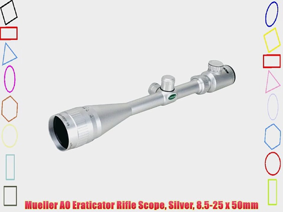 Mueller AO Eraticator Rifle Scope Silver 8.5-25 x 50mm - video Dailymotion