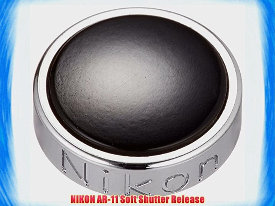 NIKON AR-11 Soft Shutter Release - video Dailymotion