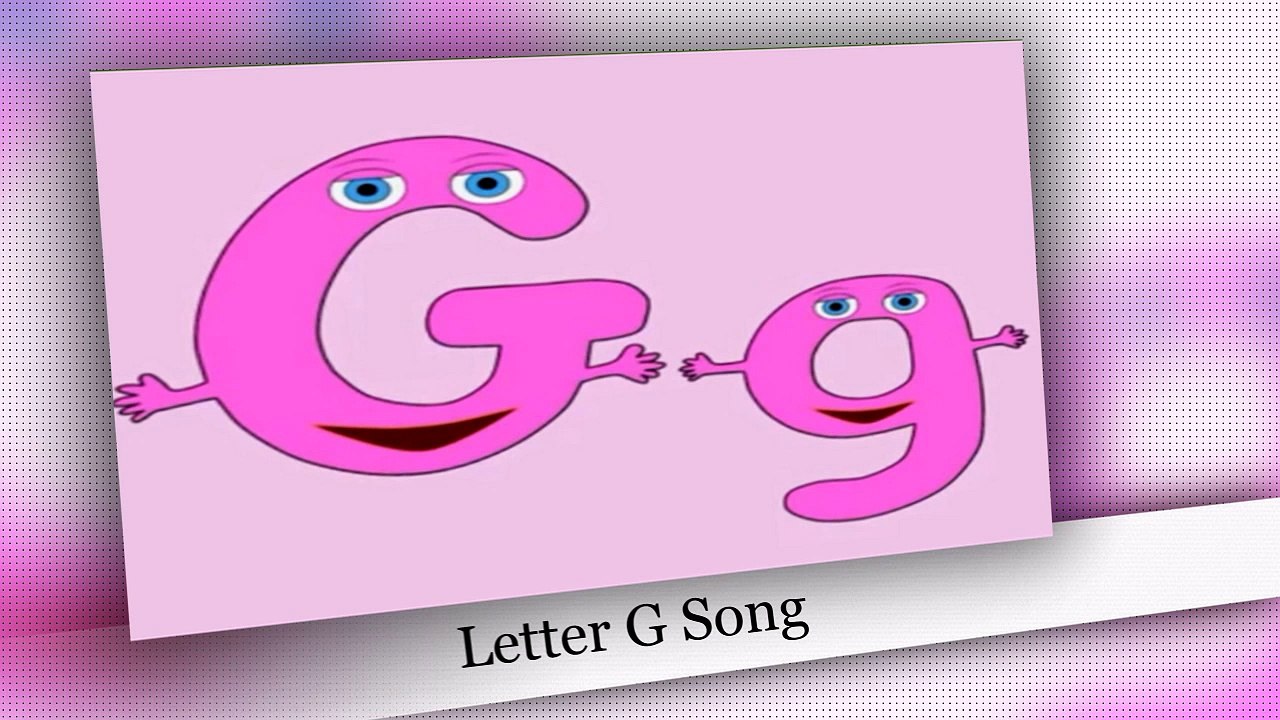 Letter G Song - فيديو Dailymotion