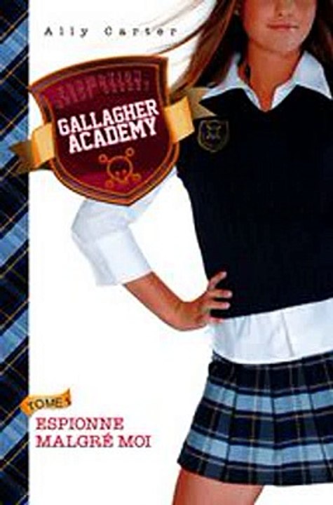 Download Gallagher Academy 1 - Espionne malgre moi Ebook {EPUB} {PDF ...