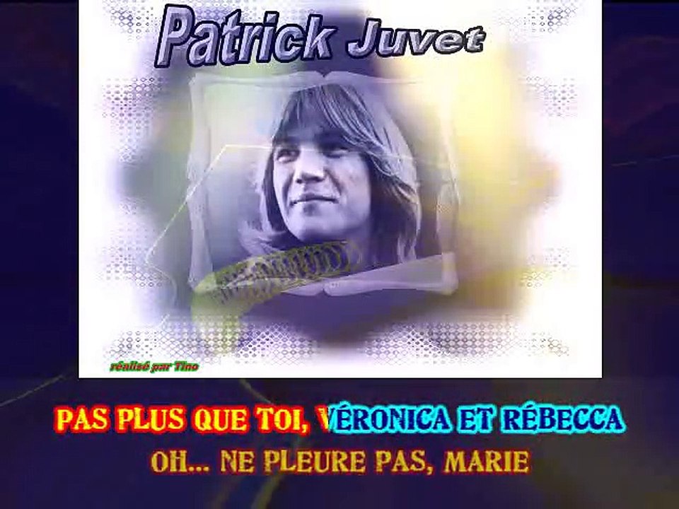 KARAOKE PATRICK JUVET - Je vais me marier Marie - Vidéo Dailymotion
