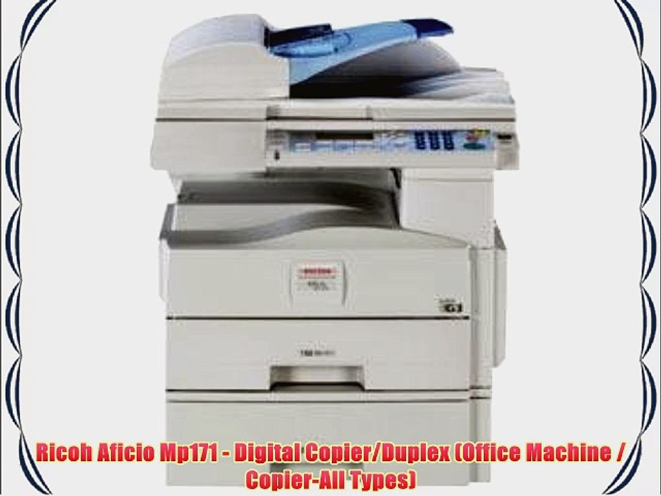 Ricoh Aficio Mp171 - Digital Copier/Duplex (Office Machine / Copier-All ...