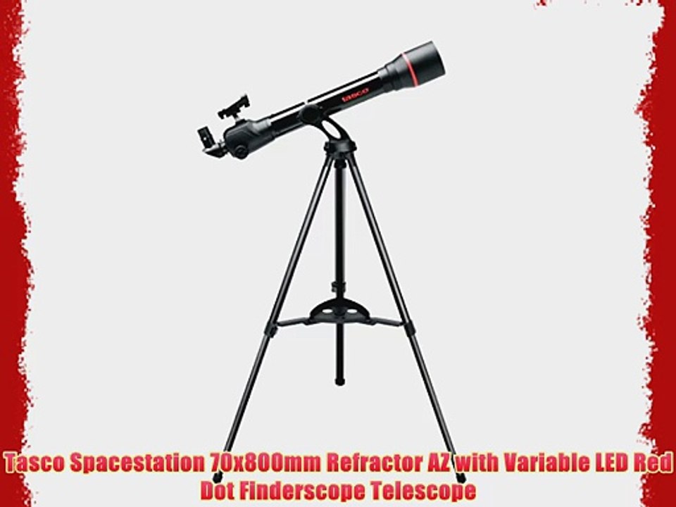 Tasco Spacestation 70x800mm Refractor AZ with Variable LED Red Dot ...