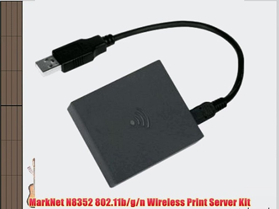 MarkNet N8352 802.11b/g/n Wireless Print Server Kit - video Dailymotion