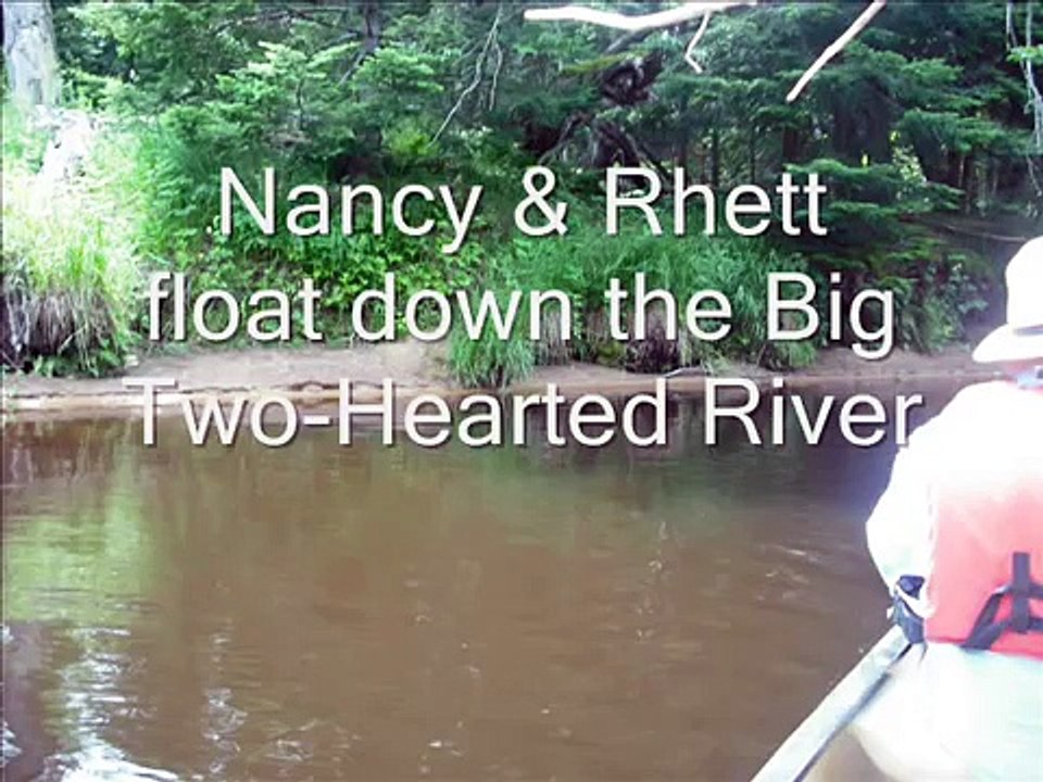 Two Hearted River Canoe Trip, Upper Peninsula, Michigan - video Dailymotion