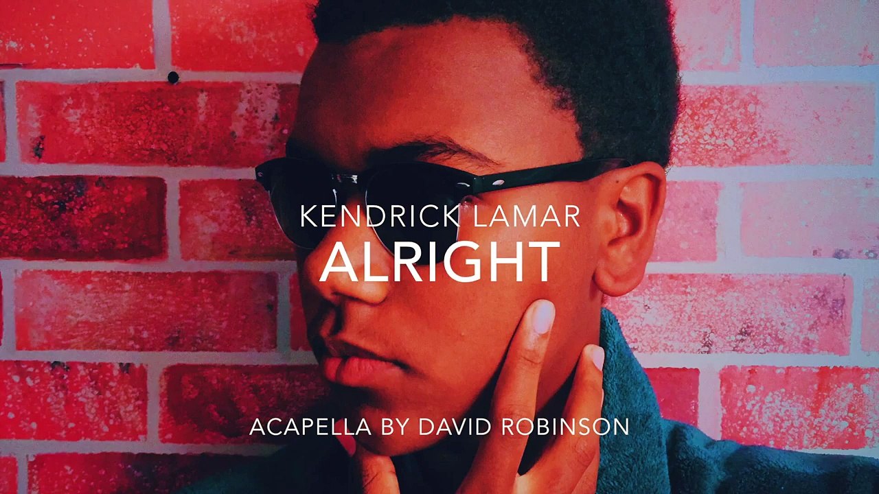 Alright Kendrick Lamar Acapella Cover - video Dailymotion