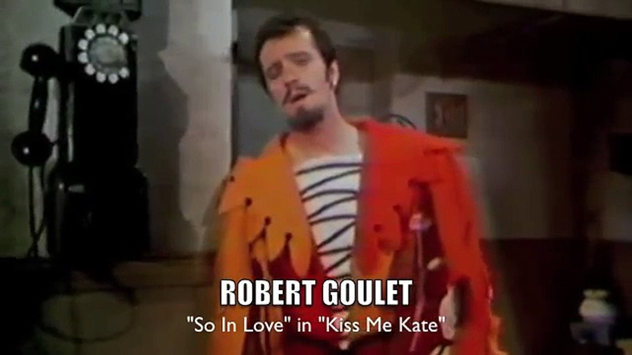 Robert Goulet "So In Love" From "Kiss Me Kate" - video Dailymotion