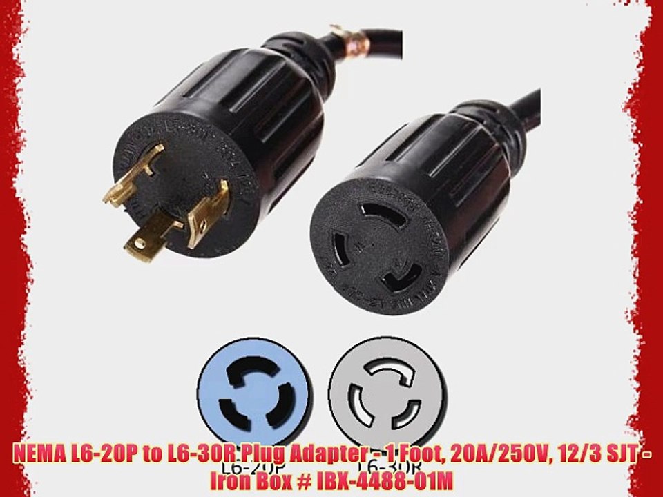 NEMA L6-20P to L6-30R Plug Adapter - 1 Foot 20A/250V 12/3 SJT - Iron Box # IBX-4488-01M - video ...