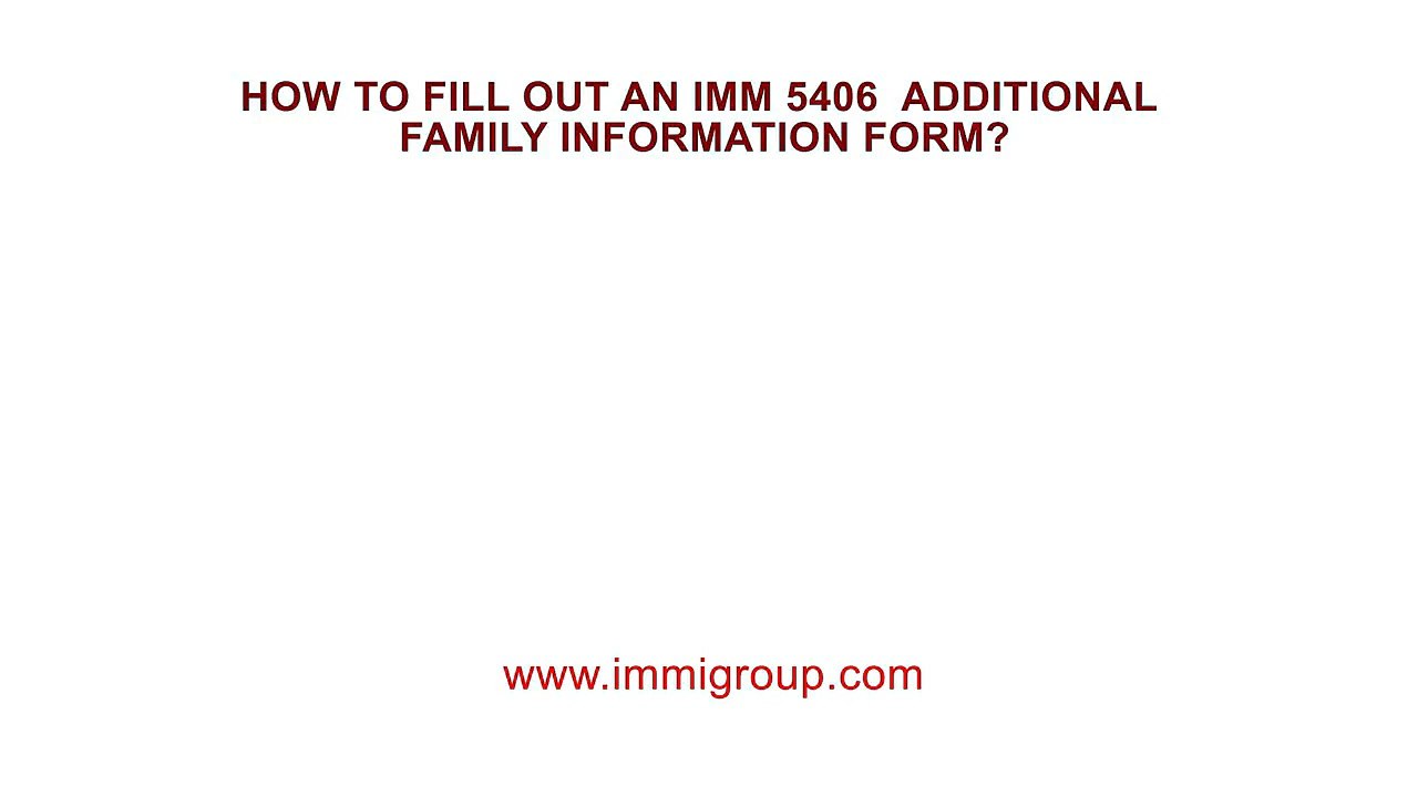 How to fill out an IMM 5406 Additional Family Information Form? - video ...