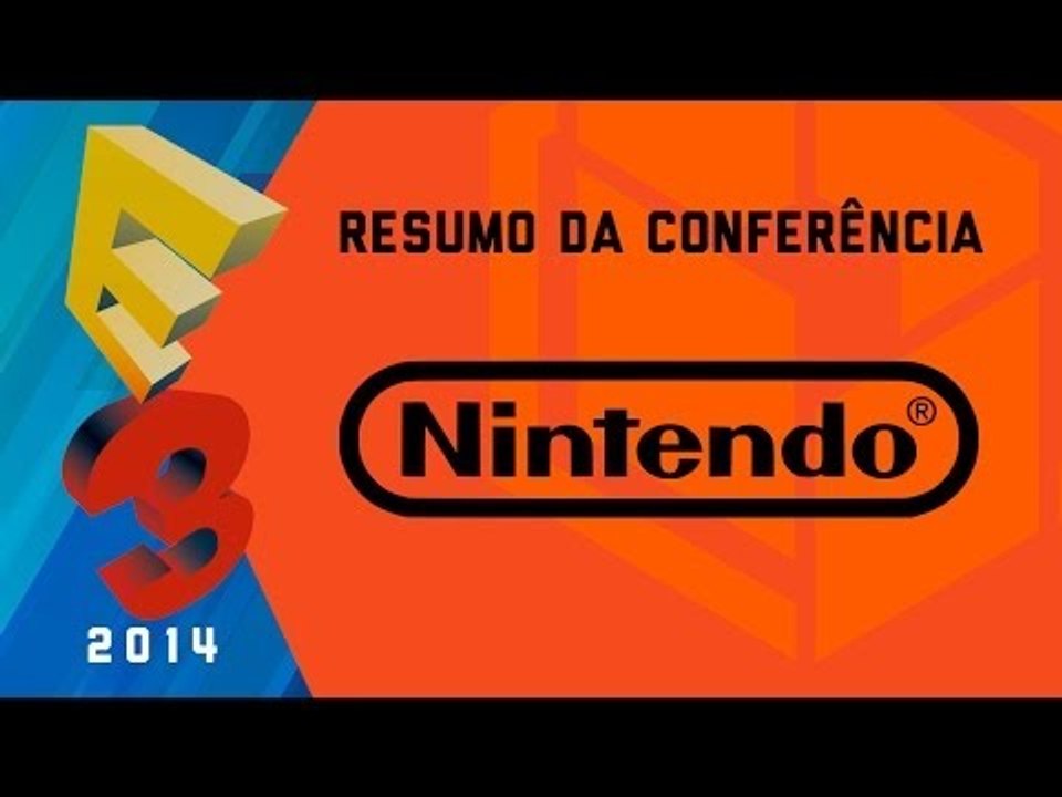 Resumo: Conferência da Nintendo [E3 2014] - BJ - Vídeo Dailymotion