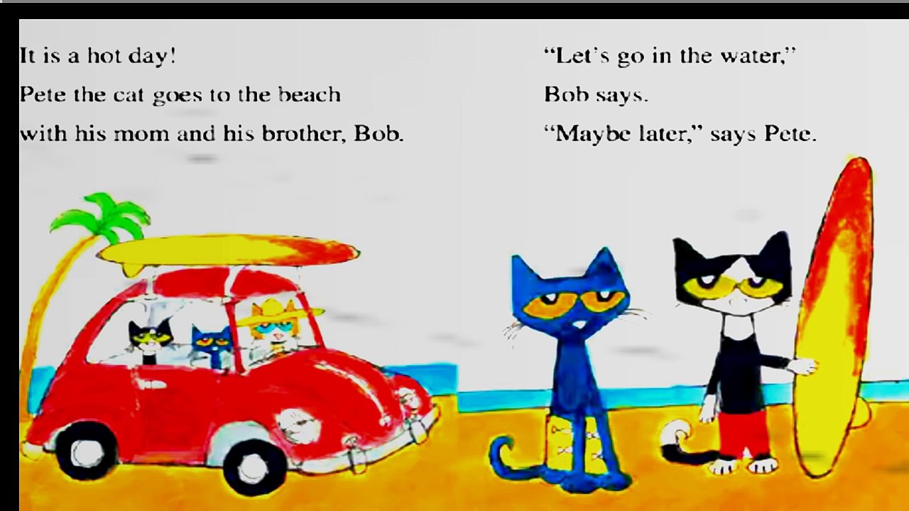 PETE THE CAT PETE GOES TO THE BEACH Read aloud Book - video Dailymotion