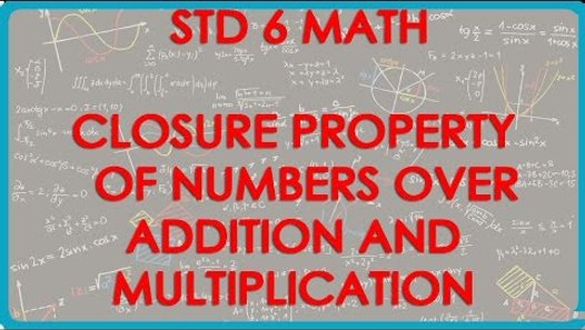 closure-property-of-whole-numbers-over-addition-and-multiplication