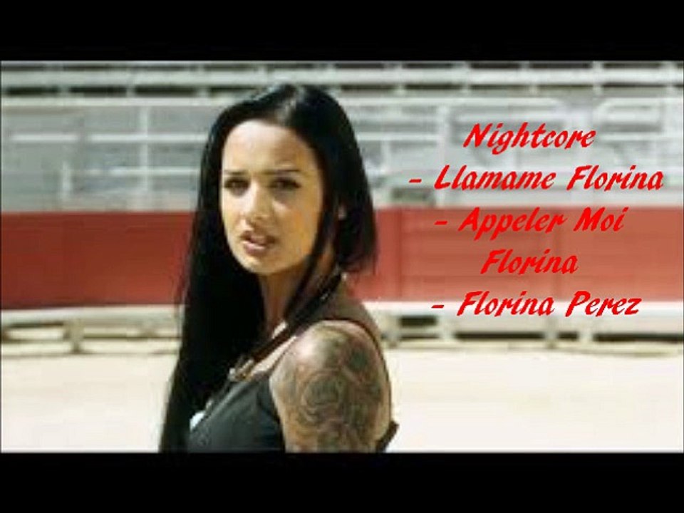 Nightcore - Llamame Florina - Florina Perez - Vidéo Dailymotion