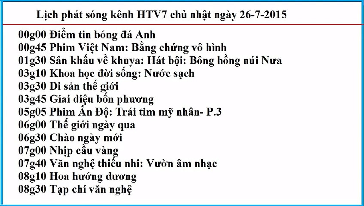 Lịch phát sóng kênh HTV7 chủ nhật ngày 26-7-2015 - Video Dailymotion