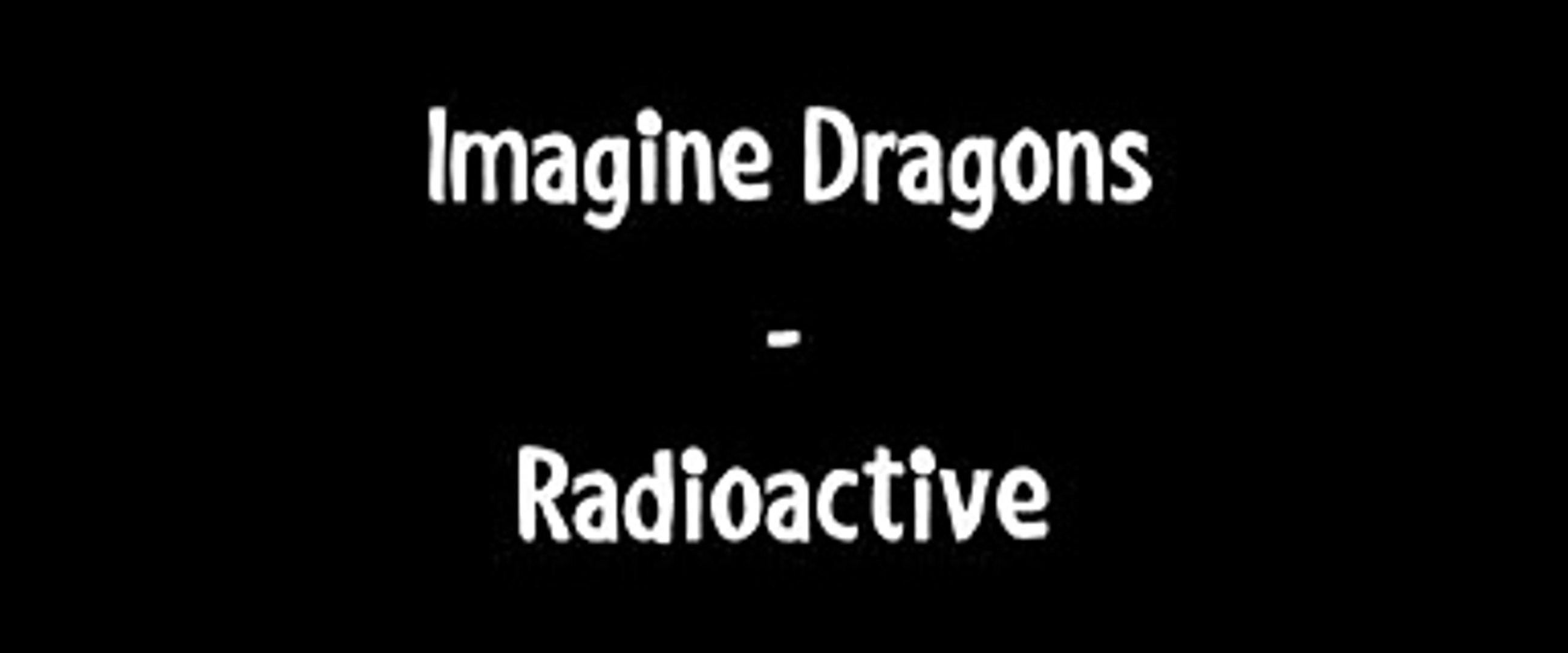 Imagine Dragons Radioactive Lyrics