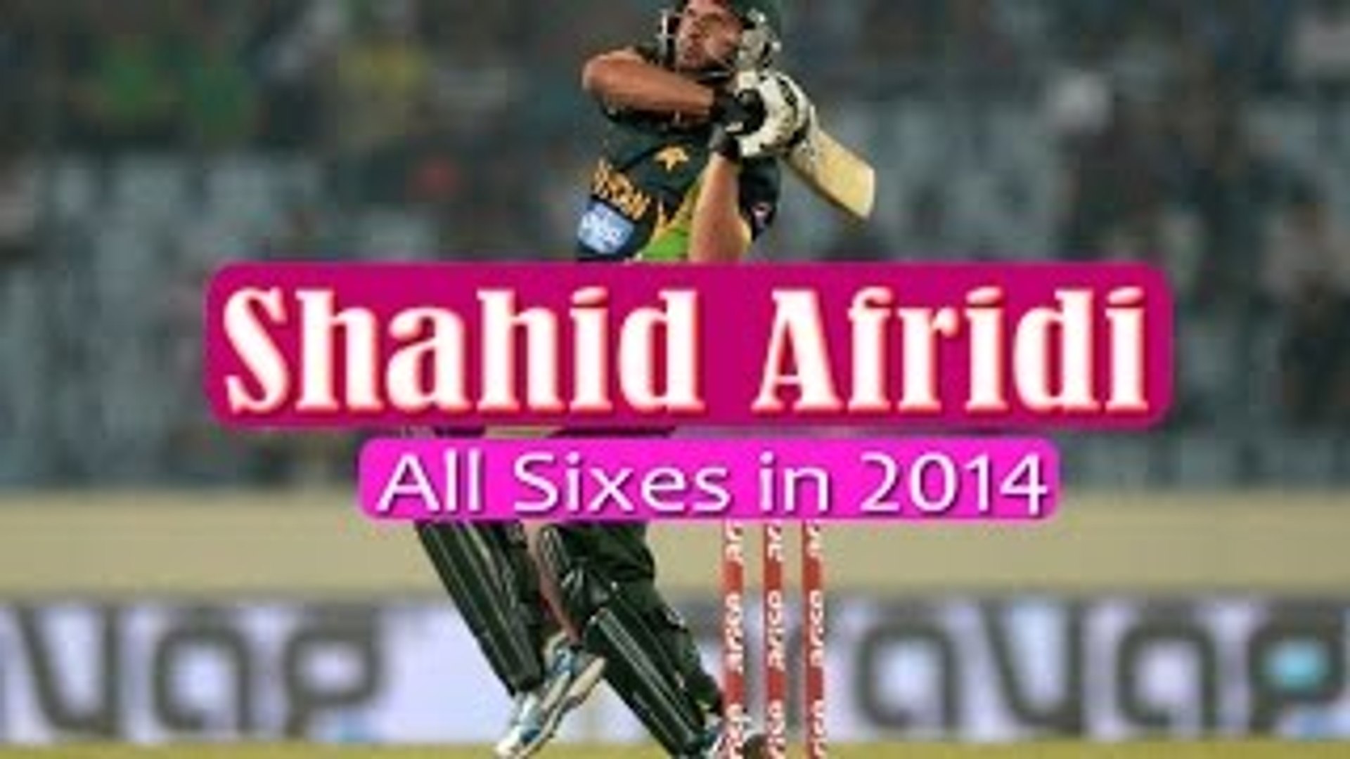 Shahid Afridi Sixes Hd