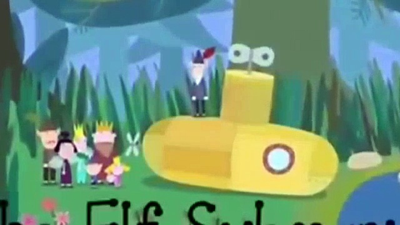 Ben and Holly's Little Kingdom The Elf Submarine - video Dailymotion