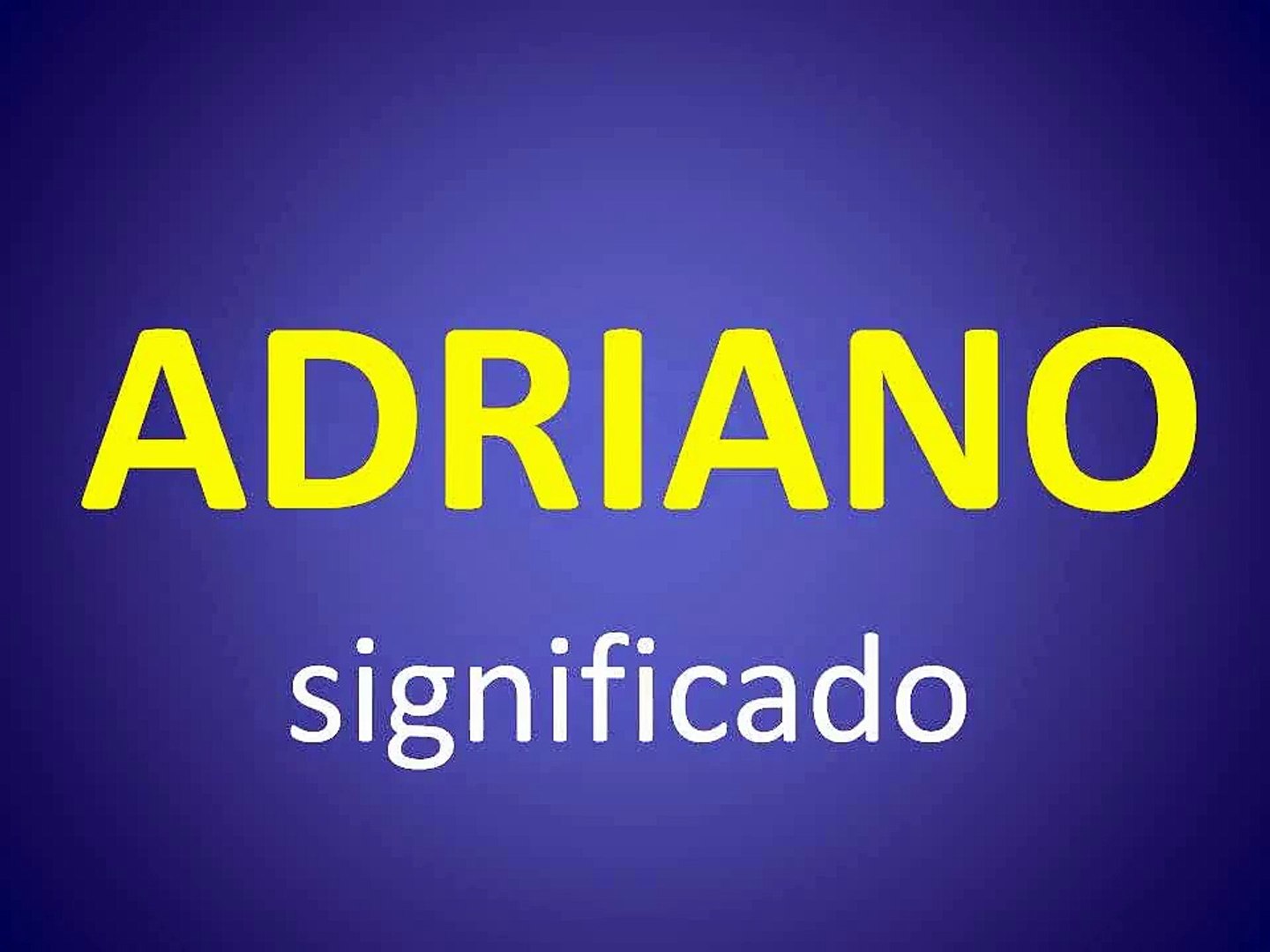 Origen y significado del nombre Adriano - vitrinedossonhos.com.br Origen y significado del nombre Adriano - vitrinedossonhos.com.br