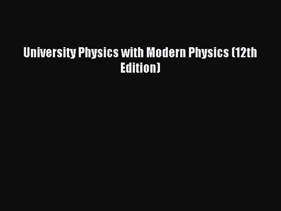 [PDF Download] University Physics with Modern Physics (12th Edition ...