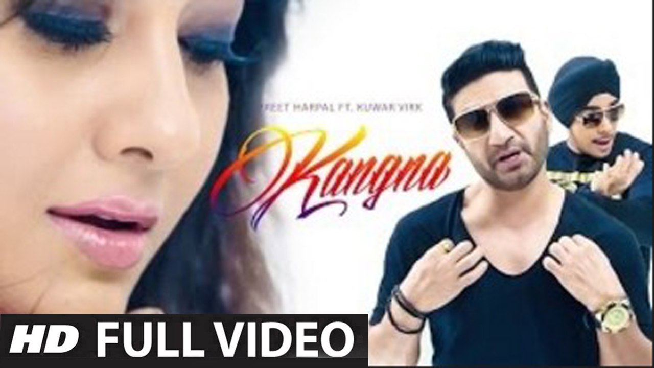 Kangna (Full Video) Preet Harpal ft Kuwar Virk | New Punjabi Song 2015 ...