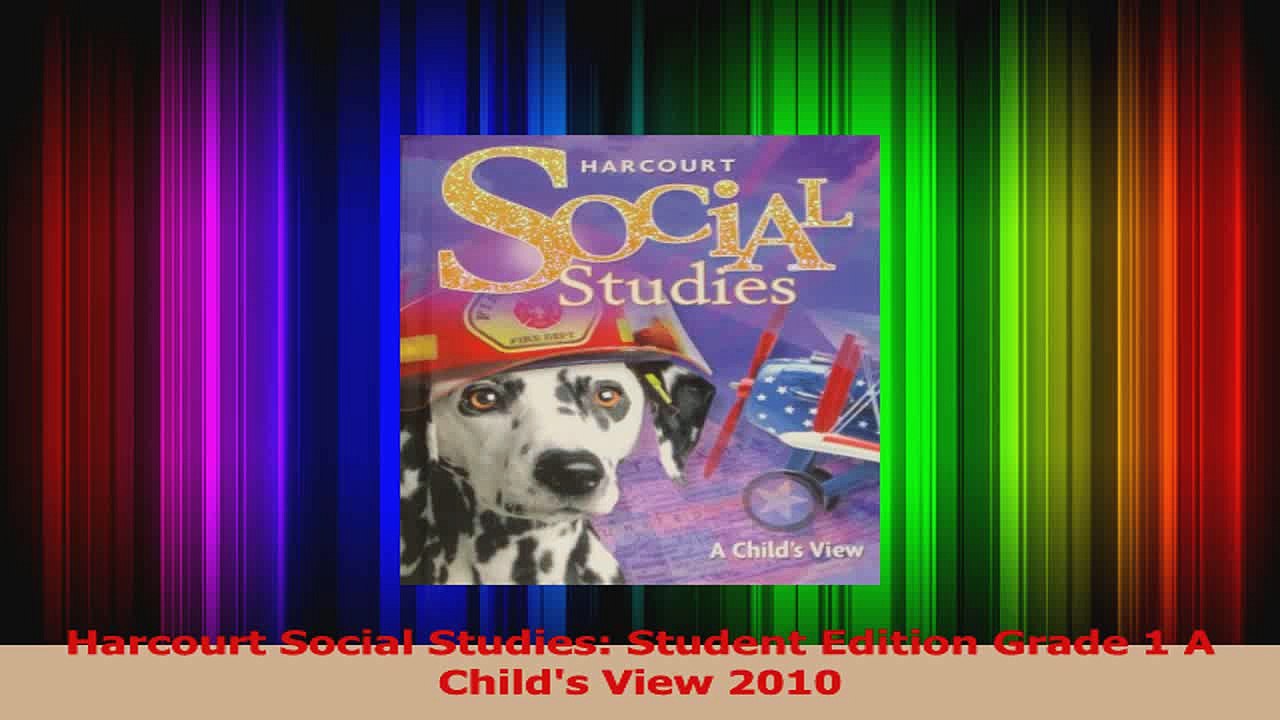 Harcourt Social Studies Student Edition Grade 1 A Childs View 2010 PDF - video Dailymotion