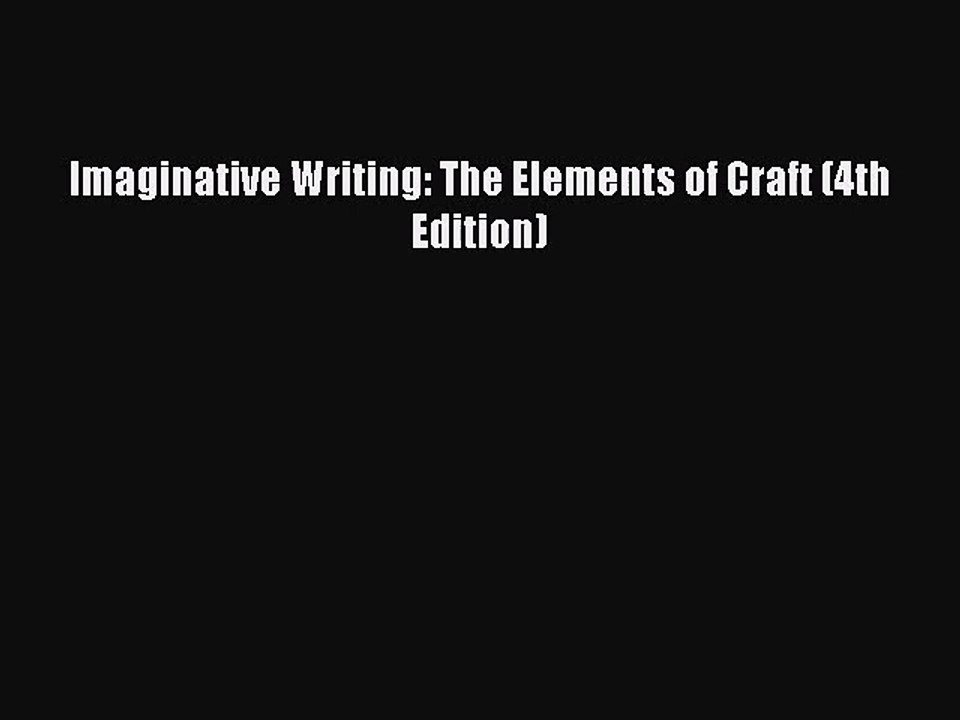 Imaginative Writing 4th Edition Ebook
