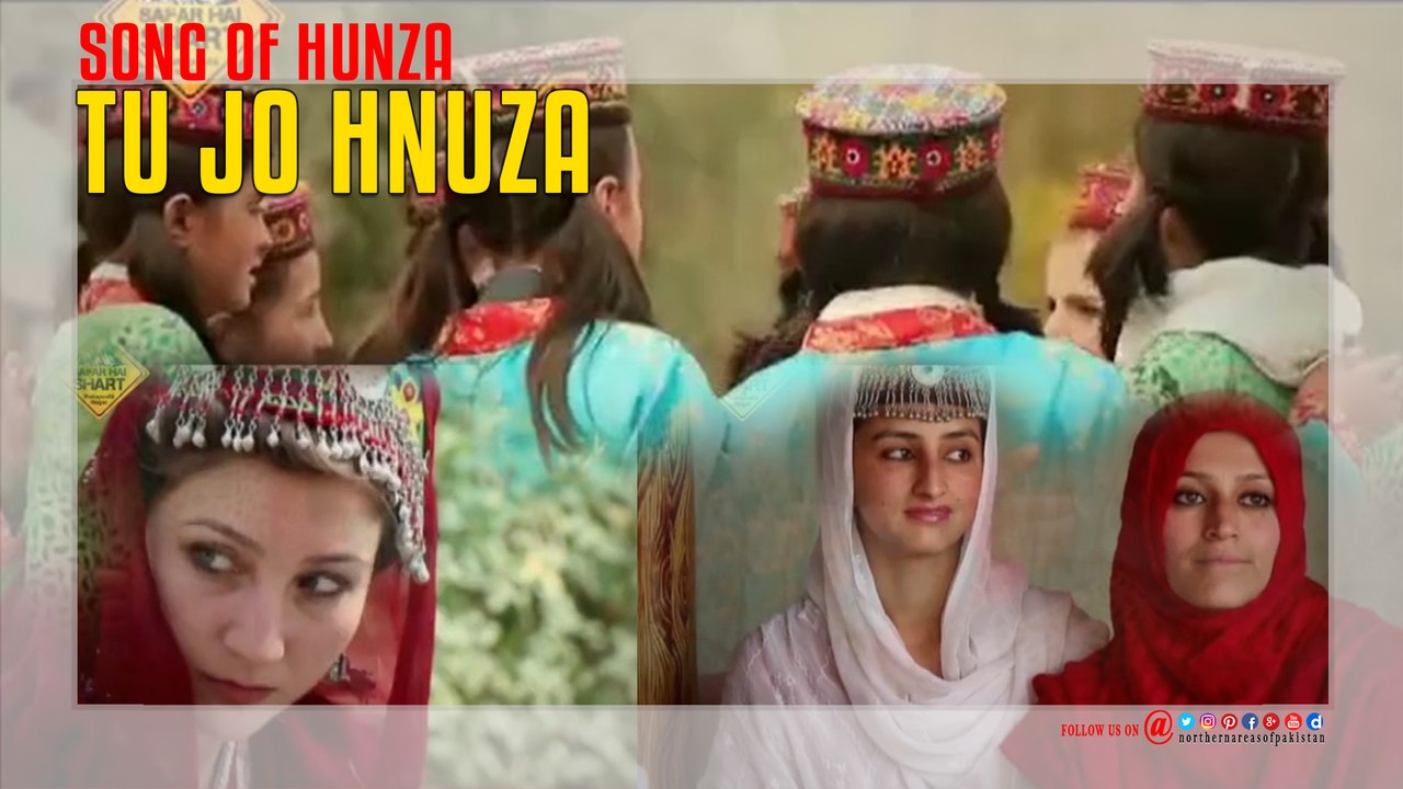 Tu Jo Hnuza Song of Hunza - video Dailymotion